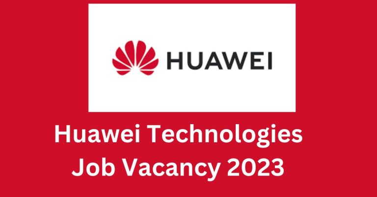 Huawei Technologies Job Vacancy 2023 - Shola Jobs